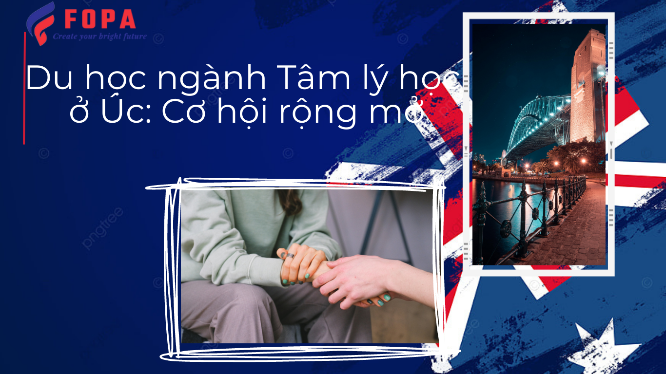 Du học ngành Tâm lý học ở Úc: Cơ hội rộng mở | Visa FOPA